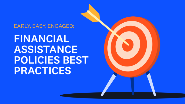 Early, Easy, Engaged: Financial Assistance Policies Best Practices ...
